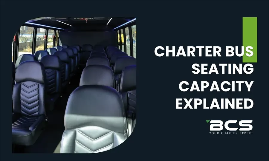 Charter Bus Capacity: Guide to Seating Options for Group Travel