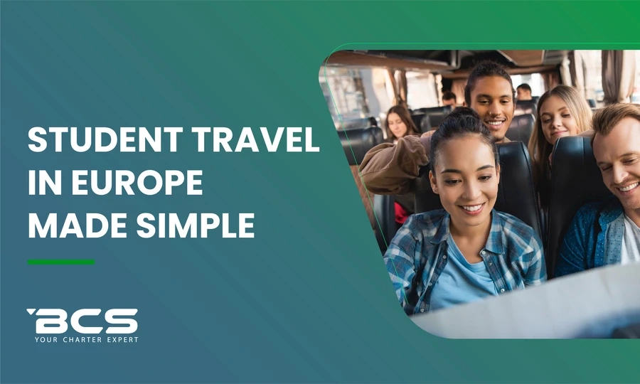 Student Travel in Europe | Safe & Reliable Bus Service